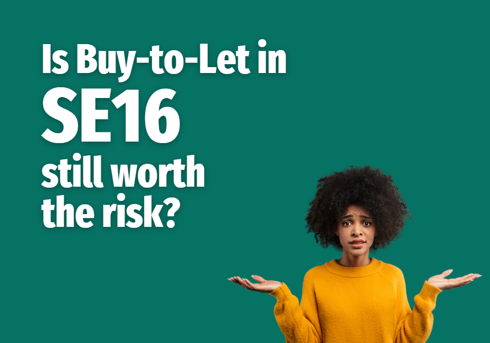 Is Buy-to-Let in SE16 Still Worth the Risk? – The SE16 Property Blog