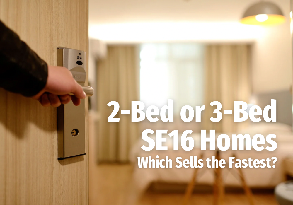 2-Bed or 3-Bed SE16 Homes: Which Sells the Fastest? – The SE16 Property ...
