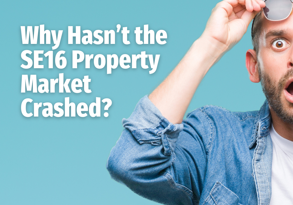 Why Hasn’t the SE16 Property Market Crashed? – The SE16 Property Blog